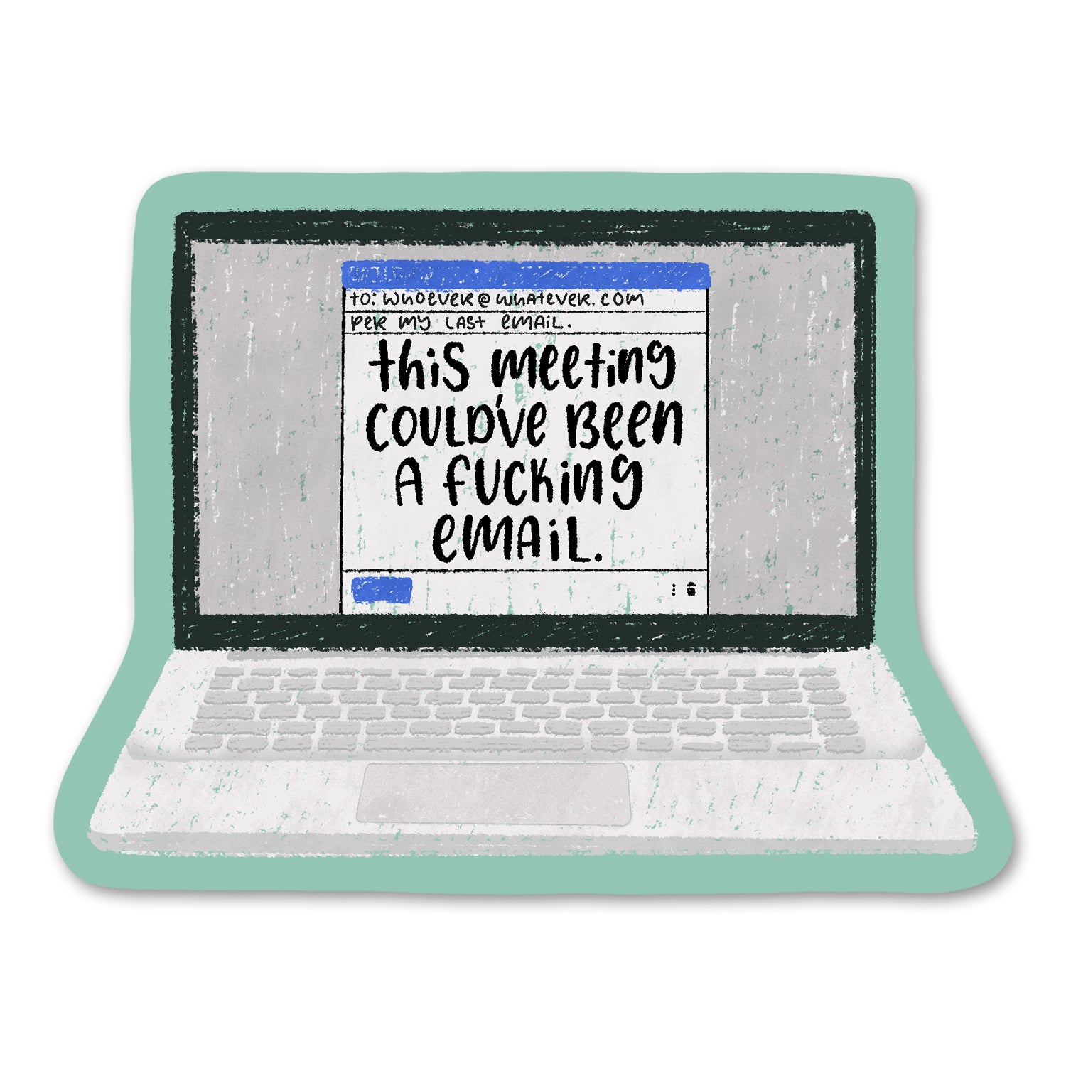 This Meeting Could've Been an Email Sticker – paperbunnypress